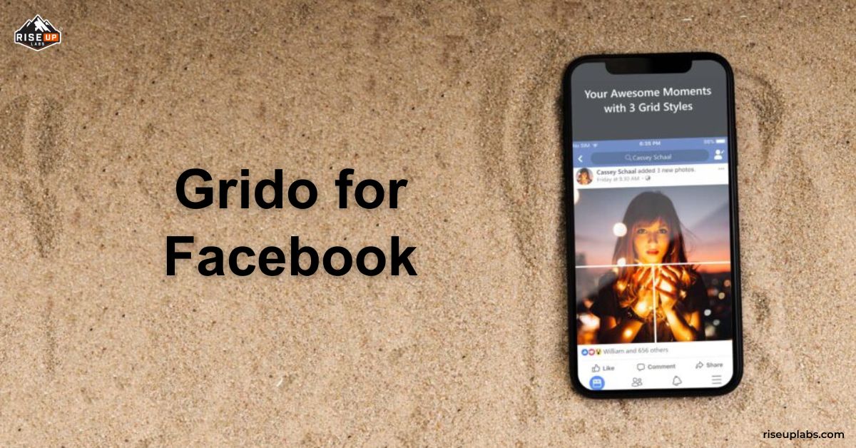 Grido for Facebook | Create Unique Photos | Riseup Labs