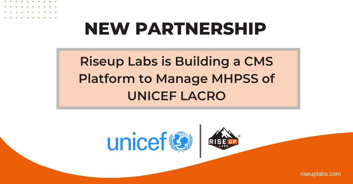 UNICEF LACRO and Riseup Labs Started Partnership - Riseup Labs