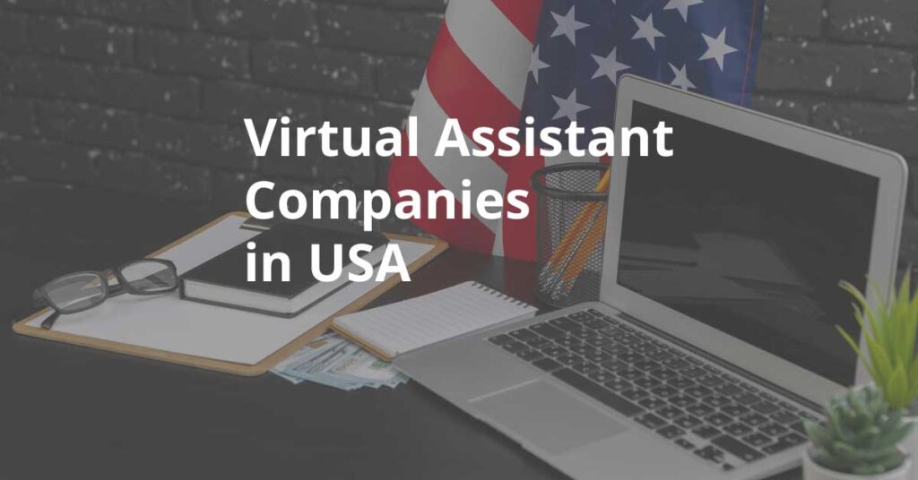 Virtual Assistant Companies USA: Your Ultimate Business Support ...