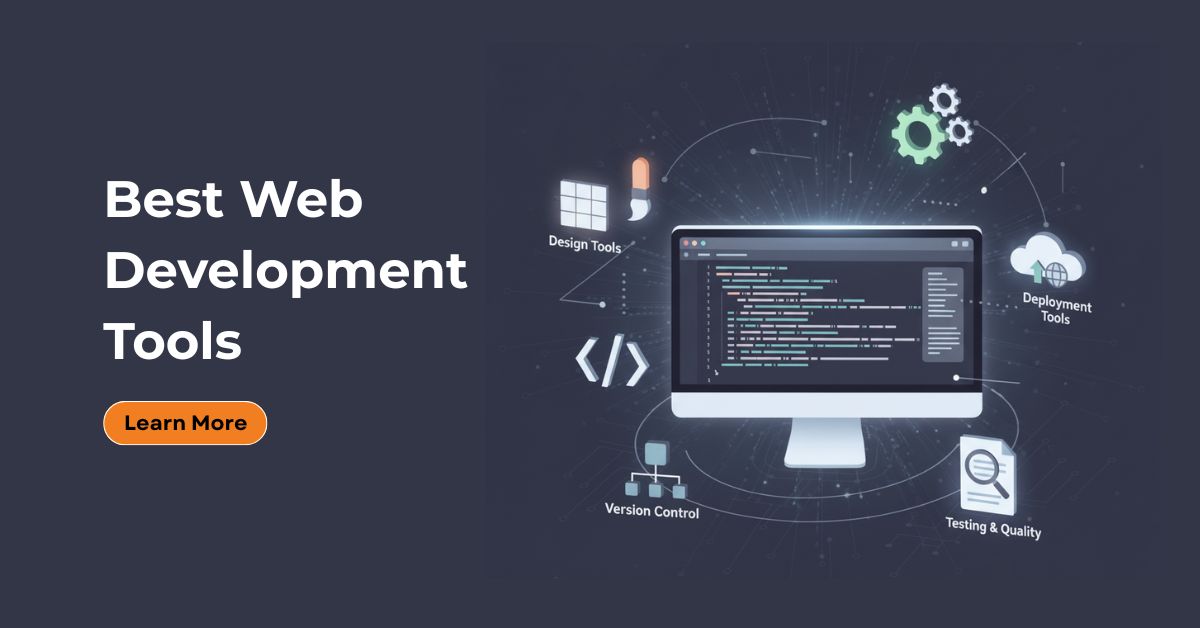 Top Web Development Tools Every Developer Should Know - Riseup Labs