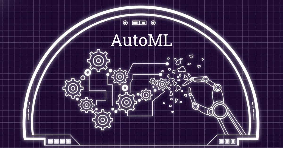 Automated Machine Learning (AutoML): A Complete Guide for Modern ML ...