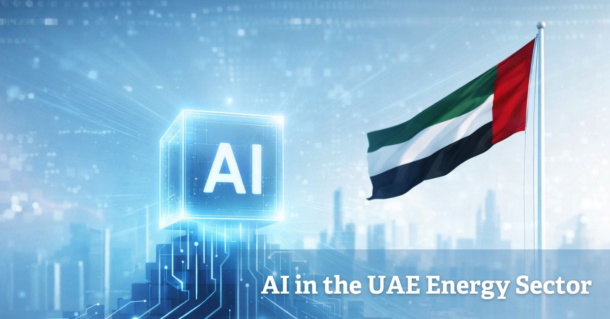AI in the UAE Energy Sector: Strategic Advantages for Energy Leaders ...